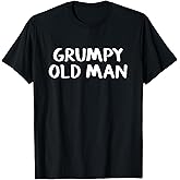 Amazon.com: Grumpy Old Man Tee Shirt for Grandfathers Dads Father's Day ...