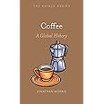 Coffee: A Global History (Edible): Morris, Jonathan: 9781789140026 ...
