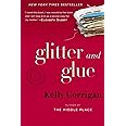 Glitter and Glue: A Memoir: Corrigan, Kelly