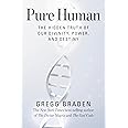 Pure Human: Gregg Braden: 9781401995508: Amazon.com: Books