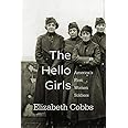 The Hello Girls: America’s First Women Soldiers: Cobbs, Elizabeth ...
