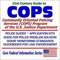 21st Century Guide to COPS: Community Oriented Policing Services (COPS ...