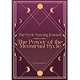 The Cycle Syncing Journal: The Power Of The Menstrual Cycle: Karwat ...