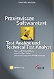 Praxiswissen Softwaretest – Test Analyst und Technical Test Analyst ...