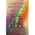 Newton's Opticks: A Treatise of the Reflections, Refractions ...