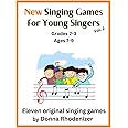 New Singing Games for Young Singers VOL. 2 - Grades 2-3 (Ages 7-9 ...