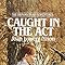 Amazon.com: Caught in the Act (Orphan Train Adventures) (9780440226789 ...