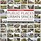 Public Places Urban Spaces, Second Edition: The Dimensions of Urban ...