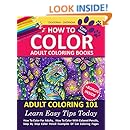How To Color Adult Coloring Books - Adult Coloring 101: Learn Easy Tips ...