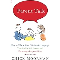 Parent Talk: How to Talk to Your Children in Language That Builds Self ...