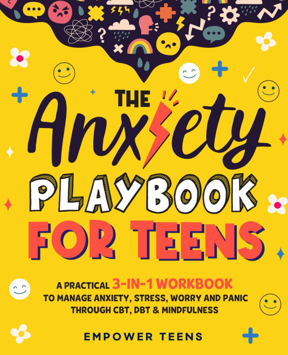 The Anxiety Playbook for Teens: A Practical 3-in-1 Workbook to Manage ...