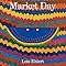 Market Day: A Story Told with Folk Art: Ehlert, Lois: 9780152168209 ...