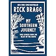 My Southern Journey: True Stories from the Heart of the South: Bragg ...