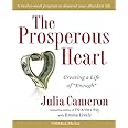 The Prosperous Heart: Creating a Life of "Enough": Cameron, Julia ...