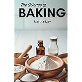 How Baking Works: Exploring the Fundamentals of Baking Science: Figoni ...