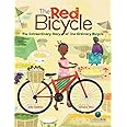The Red Bicycle: The Extraordinary Story of One Ordinary Bicycle ...
