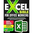 The Excel Bible For Office Workers: Fully Illustrated Crash Course to ...