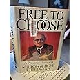 Free to Choose: Friedman, Milton and Rose: Amazon.com: Books