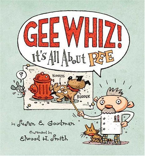 Gee Whiz! It's all About Pee: Amazon.com: Books