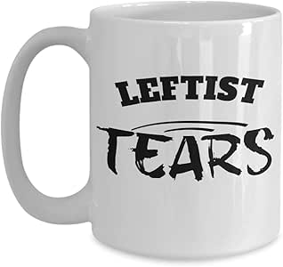 Amazon.com: Leftist Tears Mug - Funny Gag Gift for Conservative ...