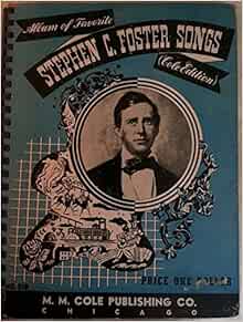 Album of Favorite Stephen C. Foster Songs (Cole Edition): Amazon.com: Books