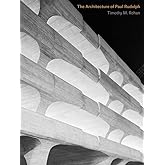 Materialized Space: The Architecture of Paul Rudolph: Thomas, Abraham ...