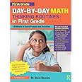 Day-by-Day Math Thinking Routines in First Grade: 40 Weeks of Quick ...