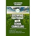 Growing Your Program for School Counselors: Rankhorn, Laura, Crumbley ...
