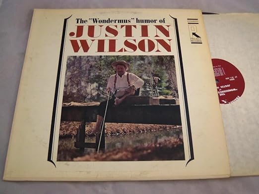 JUSTIN WILSON, JUSTIN WILSON - The Wondermus Humor of Justin Wilson ...