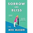 Sorrow and Bliss: A Novel: Mason, Meg: 9780063049598: Amazon.com: Books