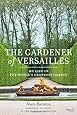Amazon.com: Gardener of Versailles: My Life in the World's Grandest ...