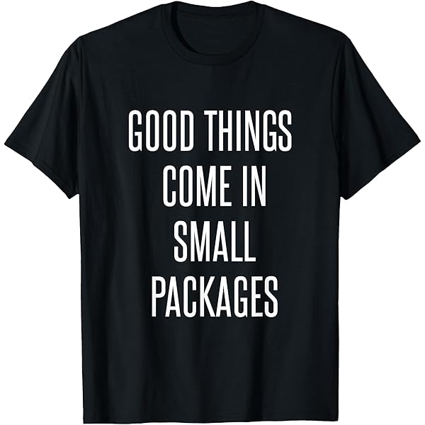 Good Things Come In Small Packages Quotes Big Things Come In Small