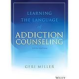 Amazon.com: Learning the Language of Addiction Counseling ...
