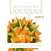 Kusudama Bouquet Book 4: Athanasiadi, Mrs Masha: 9781790657155: Amazon ...
