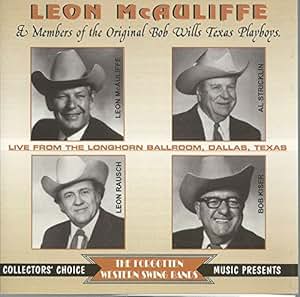 Leon Mcauliffe, Leon Rausch, Bob Kiser, Al Stricklin - Live from the ...