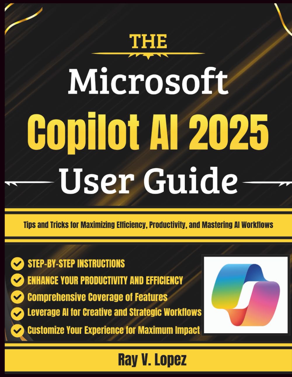 The Microsoft Copilot AI 2025 User Guide: Tips and Tricks for Maximizing Efficiency ...