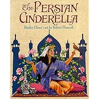 The Persian Cinderella: Climo, Shirley, Florczak, Robert: 9780064438537 ...