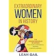 Amazon.com: Extraordinary Women In History: 70 Remarkable Women Who ...