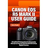 Canon EOS R5 Mark II USER GUIDE: Miles, Ryan: 9798316681662: Amazon.com: Books
