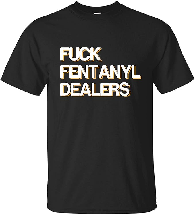Robeni Hombre's F uck Fentanyl Dealers Funny T Shirt Funny Short Sleeve ...