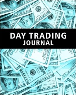 Day Trading Journal: Stock Trader's Trading And Trade Strategies ...