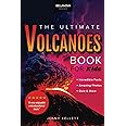 Volcanoes The Ultimate Volcanoes Book for Kids: Amazing Volcano Facts ...