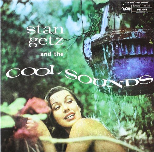 Stan Gets and the cool sounds: Stan Getz, Harry Warren, Jerome Kern ...