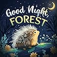 Amazon.com: Good Night, Forest: A Cozy Goodnight Book with Bedtime ...