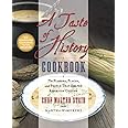 A Taste of History Cookbook: The Flavors, Places, and People That ...