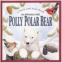 Adventure With Polly Polar Bear (Peek and Find (PGW)): Pledger, Maurice ...