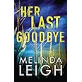 Amazon.com: Her Last Goodbye (Morgan Dane): 9781542047968: Leigh ...