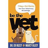 Be the Vet (7 Dog + Cat Stories: Test Your Veterinary Knowledge), Book ...