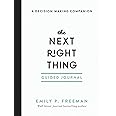 The Next Right Thing: A Simple, Soulful Practice for Making Life ...