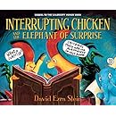 Amazon.com: Interrupting Chicken and the Elephant of Surprise ...